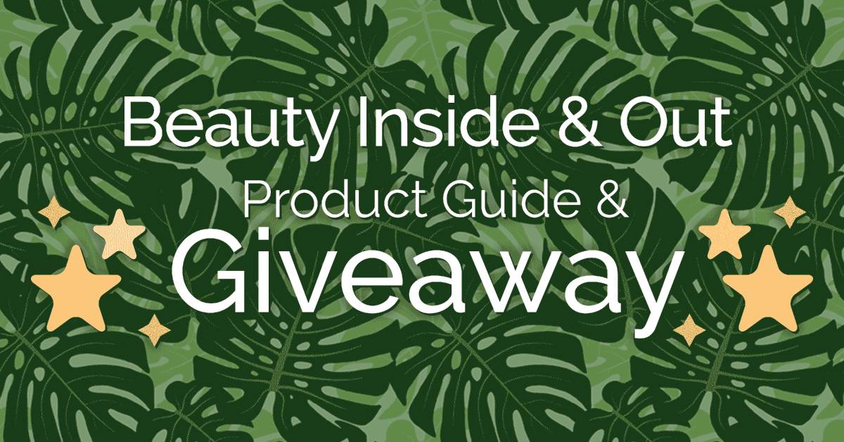 The 2024 Beauty Inside & Out Product Guide Giveaway | Taste For Life